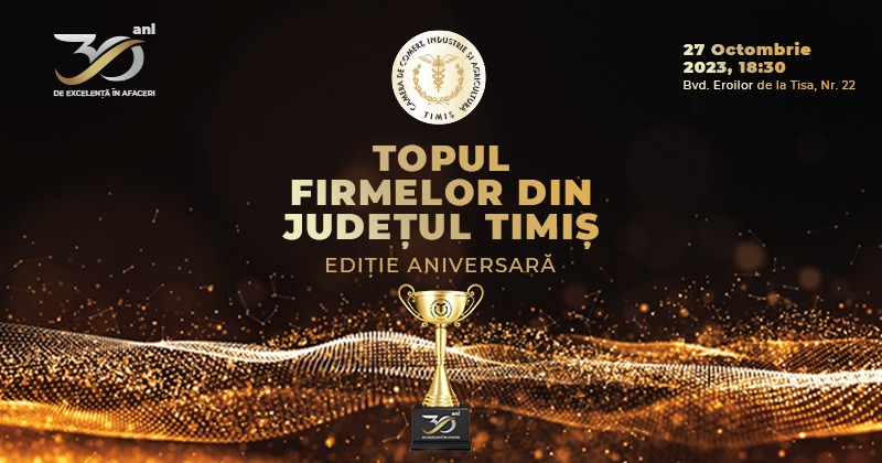 Ediţie aniversară a Galei Excelenței în Afaceri – Topul Firmelor din Județul Timiș